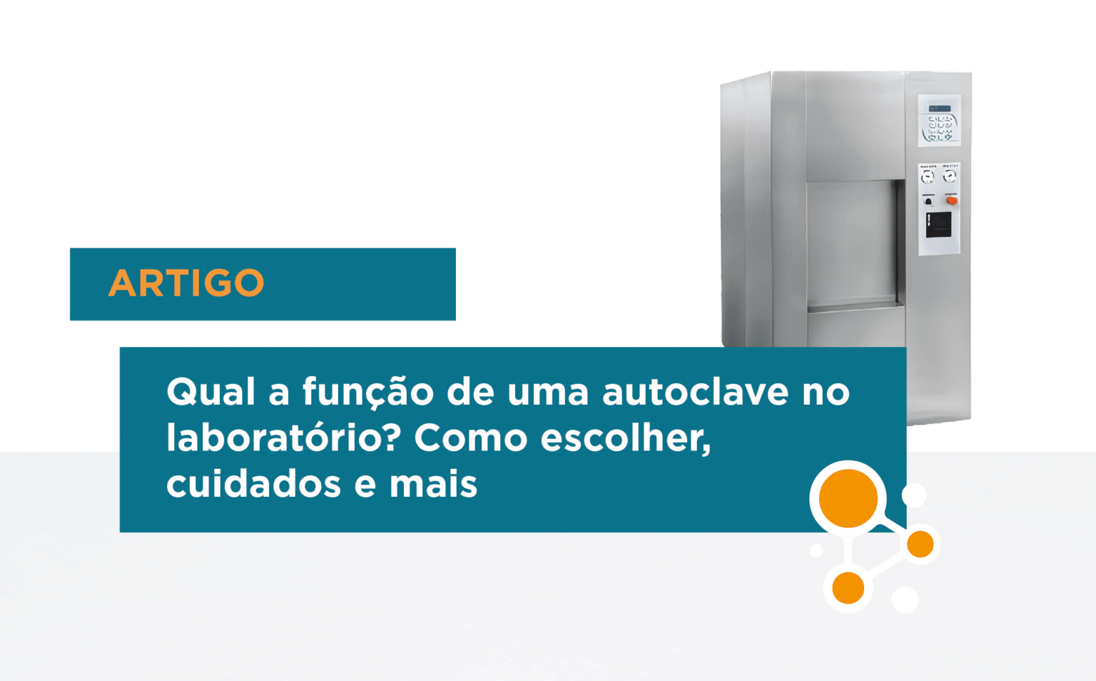 Qual a função de uma autoclave no laboratório? Como escolher, cuidados ...