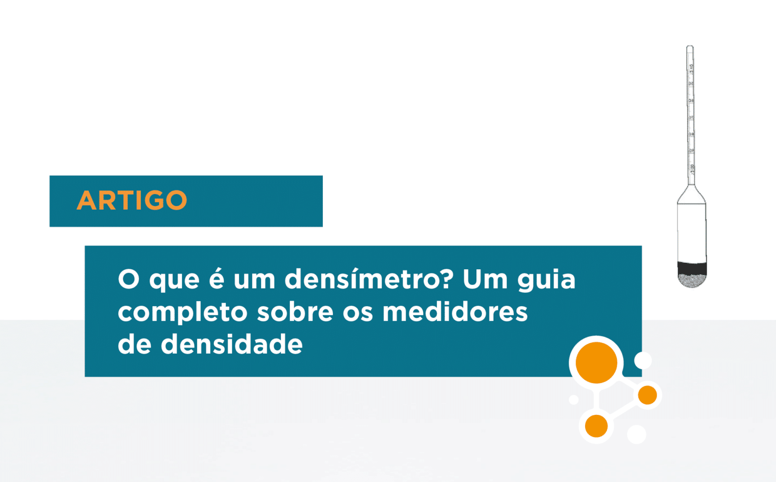 O que é um densímetro? Um guia completo sobre os medidores de densidade ...